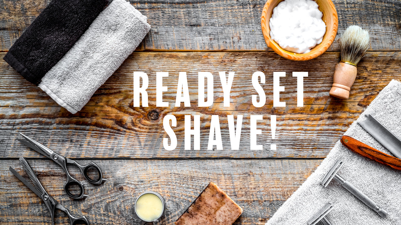 Ready Set Shave! A Men's Guide To The Finer Points Of Shaving